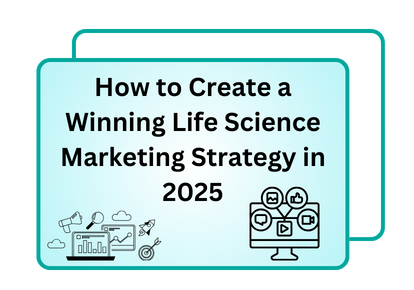 How to Create a Winning Life Science Marketing Strategy in 2025 ...