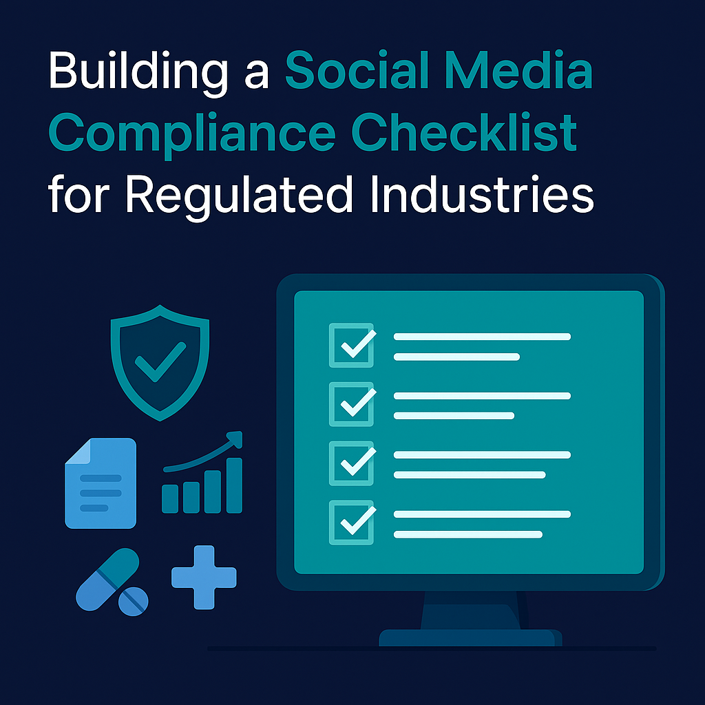 Building a Social Media Compliance Checklist for Regulated Industries ...
